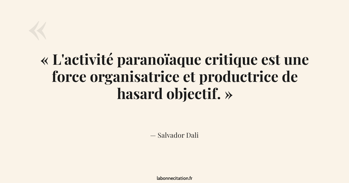 L'activité paranoïaque critique est une force organisatrice et ...