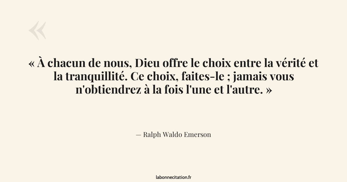 À chacun de nous, Dieu offre le choix entre la... - Ralph Waldo Emerson ...
